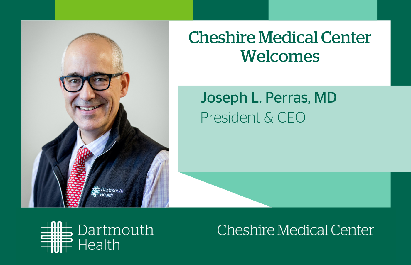 Cheshire Medical Center selects Joseph L. Perras, MD, as president and ... Cheshire Medical Center selects Joseph L. Perras, MD, as president and ...